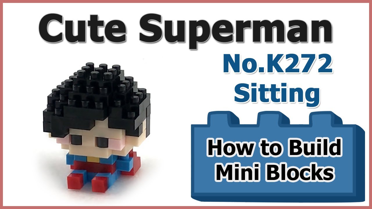 How to Build Mini Blocks Superman K272 Sitting Review Instructions ...