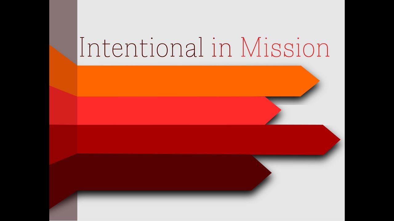 Intentional in Mission - YouTube