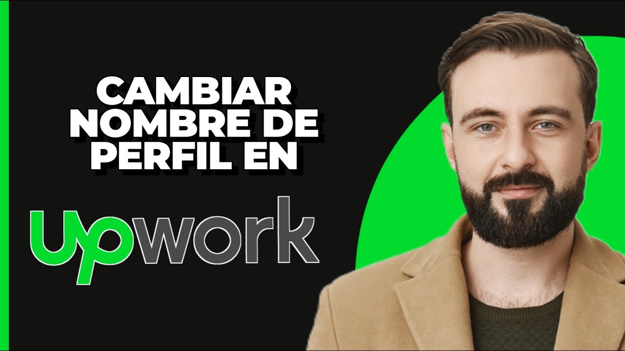 Cómo Cambiar el Nombre del Perfil en UpWork (2024) - YouTube