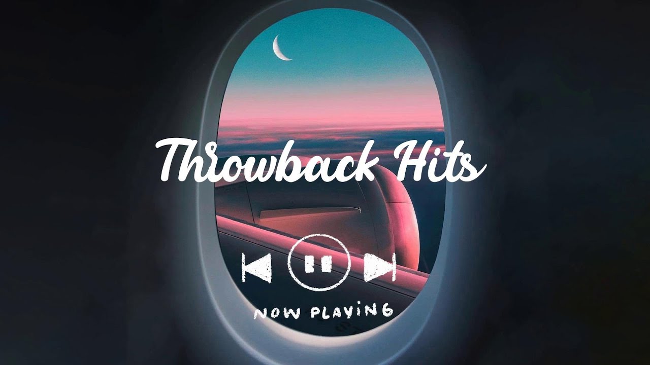Throwback childhood songs ~ A nostalgia playlist - YouTube