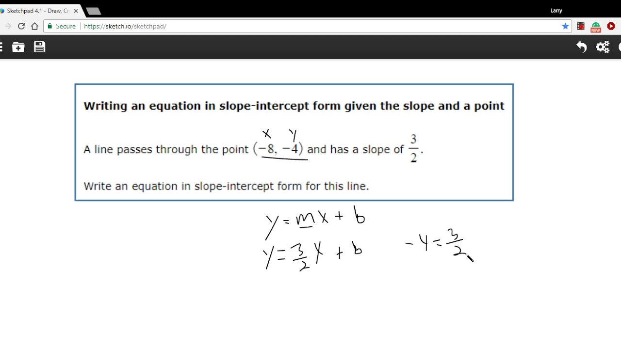 Writing an equation for a line in slope intercept form given a slope ...