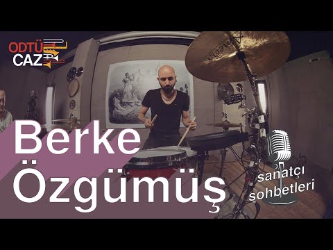 Berke Özgümüş- Sanatçı Sohbetleri#19