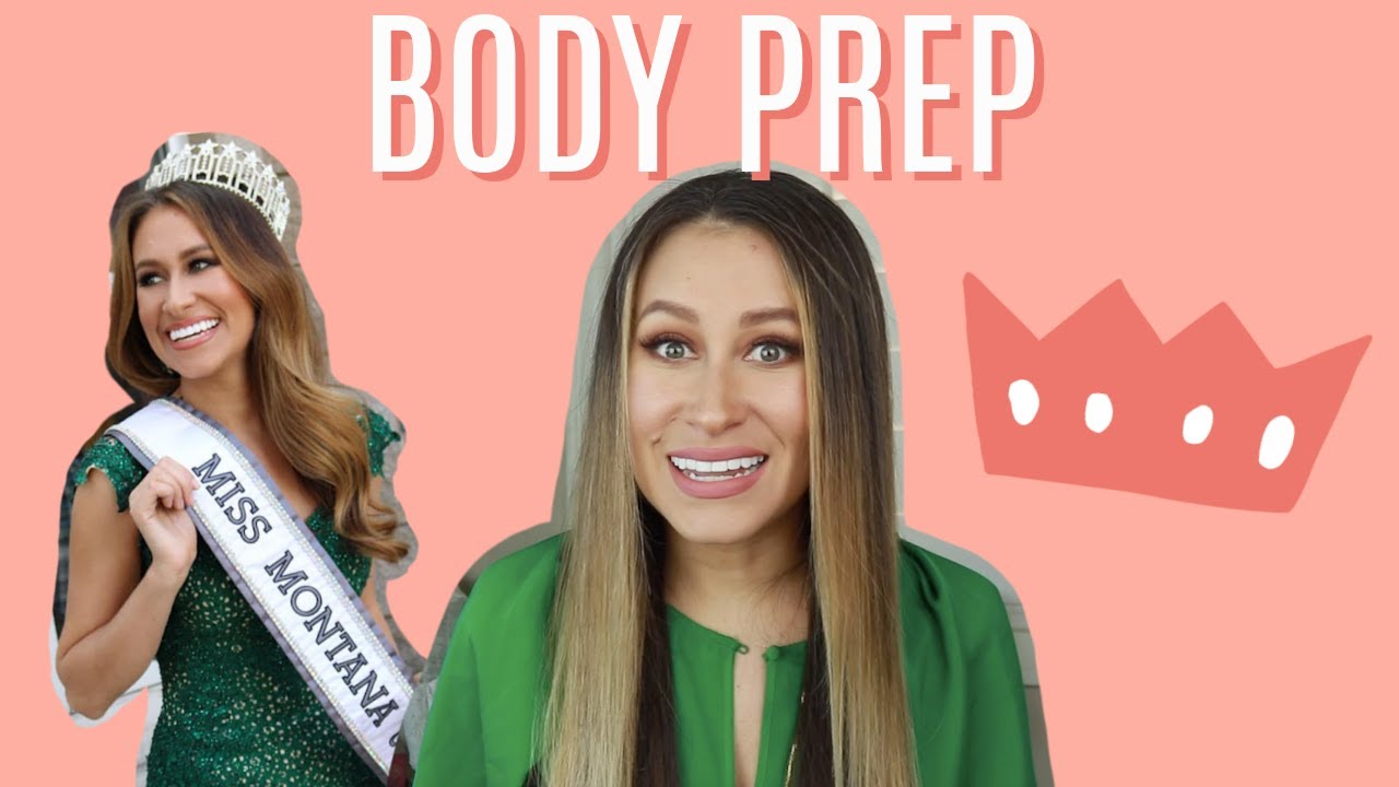 PAGEANT TIPS | How to prep your body for a pageant - YouTube