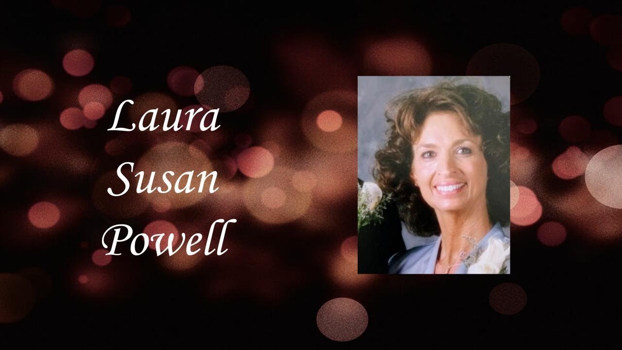 Laura Susan Powell Video Tribute - YouTube