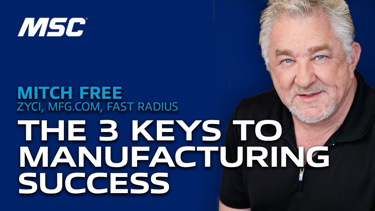 The 3 Keys to Manufacturing Success with Mitch Free, ZYCI CNC Machining ...
