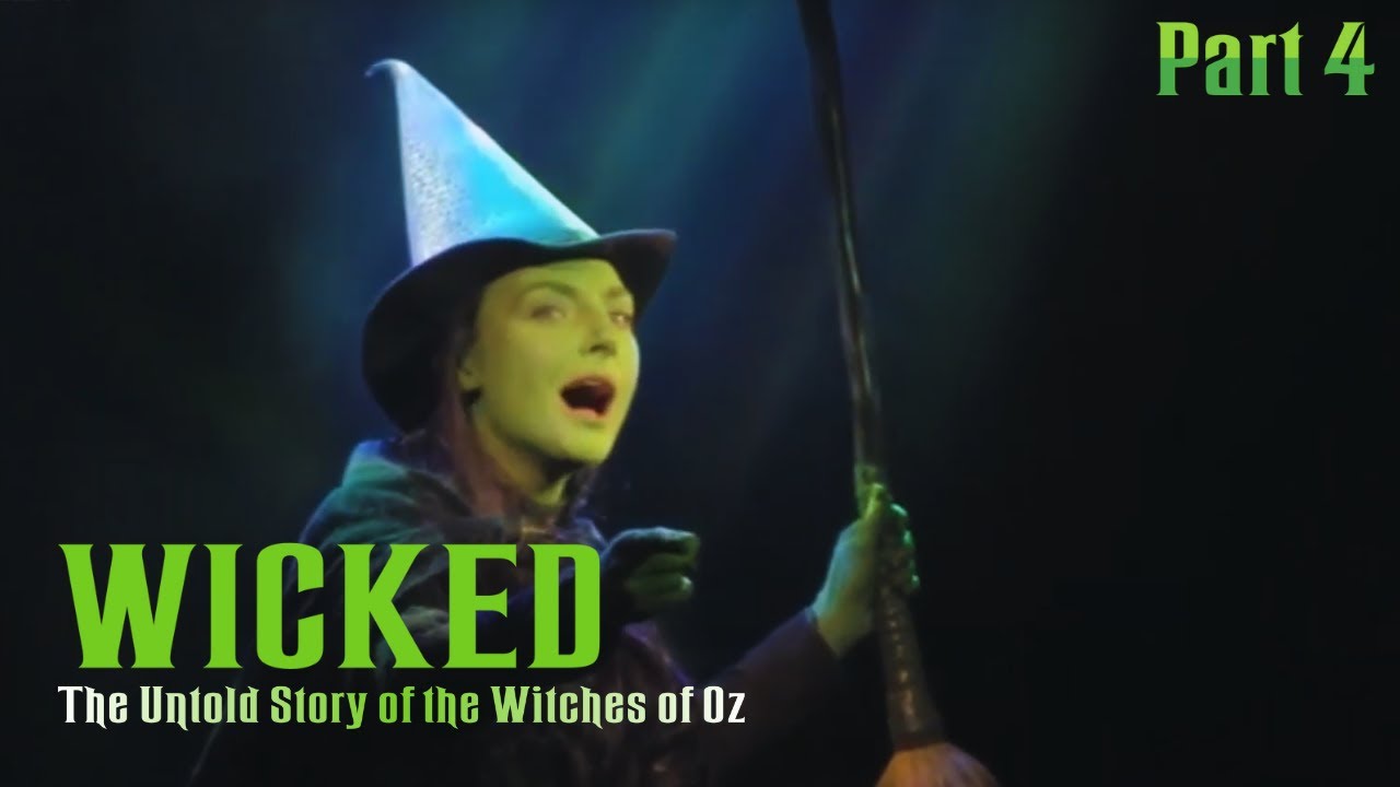 [C.C.] WICKED The Musical: The Untold Story of the Witches of Oz (4/6 ...