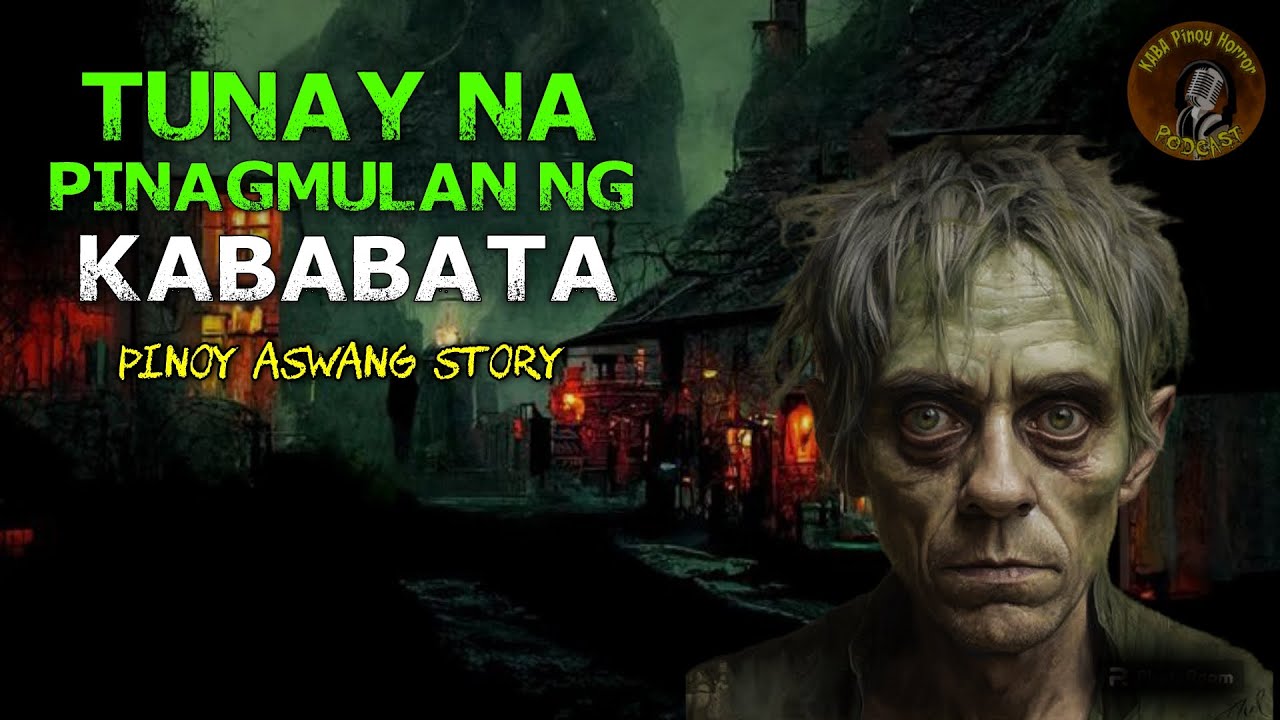 TUNAY NA PINAGMULAN NG KABABATA (PINOY ASWANG STORY) - YouTube