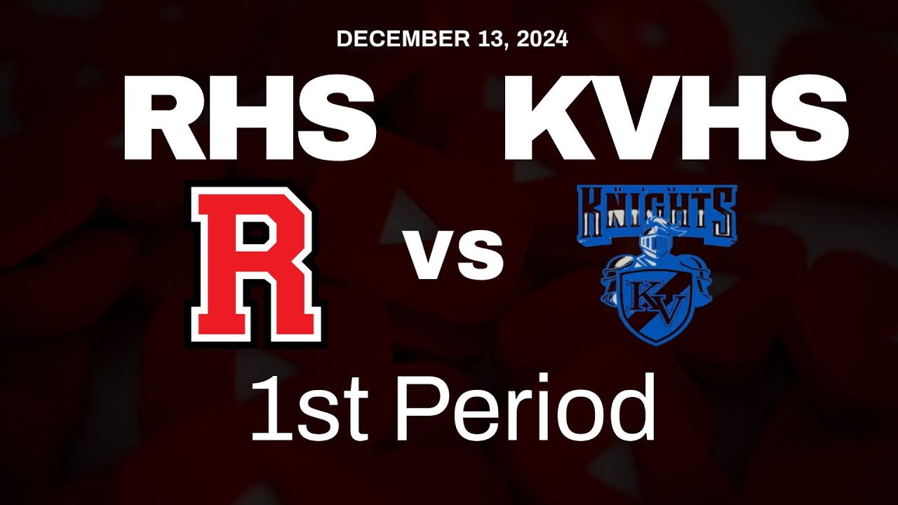 RHS vs KVHS - December 13, 2024 - KVHS Tournament - 1st Period - YouTube