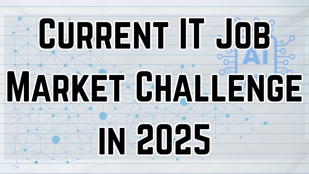 Current IT Job Market Challenges in 2025 - YouTube