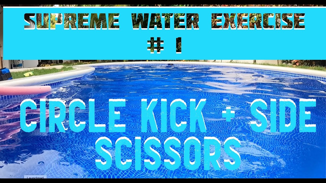 Supreme water exercise # 1: Circle kick + side scissors - YouTube