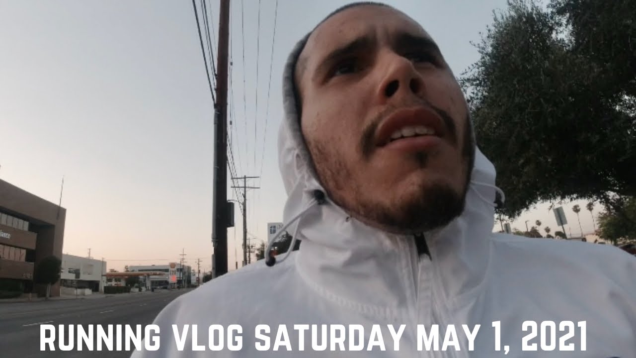 Running Vlog Saturday May 1, 2021 - YouTube