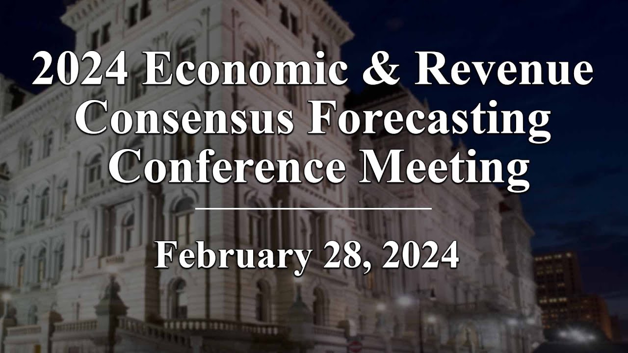 2024 Economic & Revenue Consensus Forecasting Conference Meeting - 02 ...