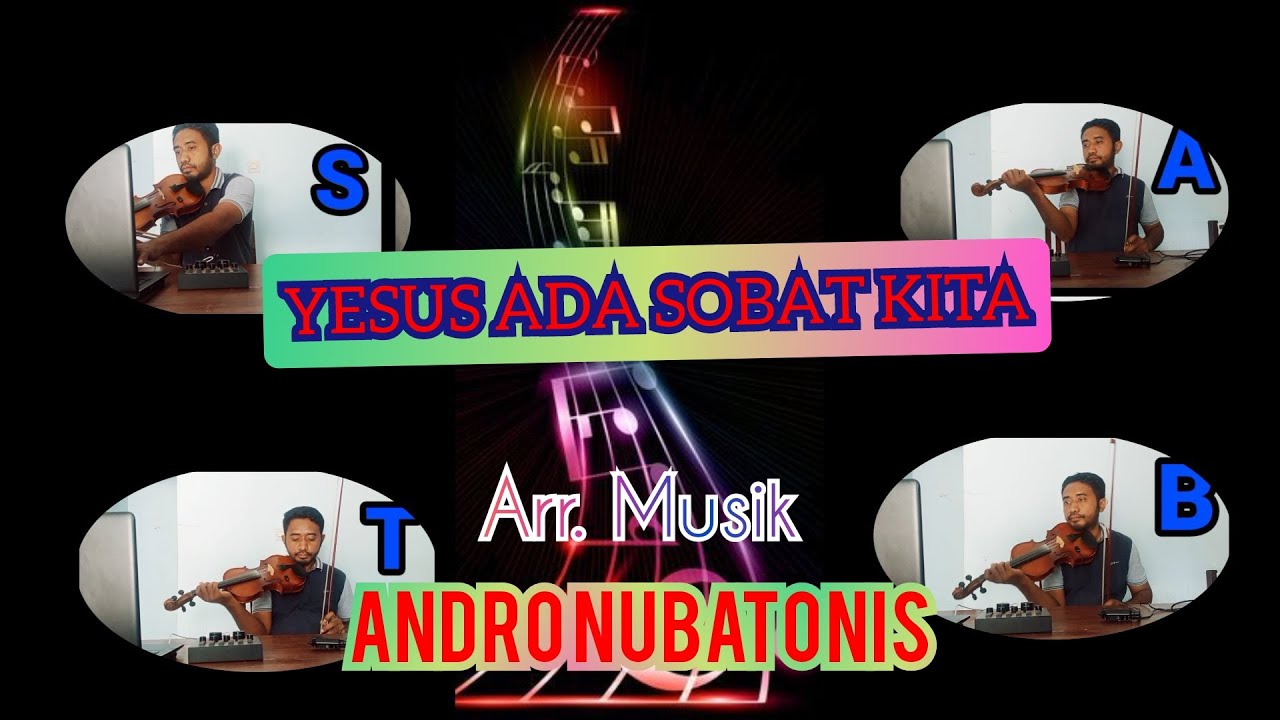 YESUS ADA SOBAT KITA (SATB). Violin YUNUS KLAU || Arr.Musik Andro Nubatonis || terpopuler - YouTube