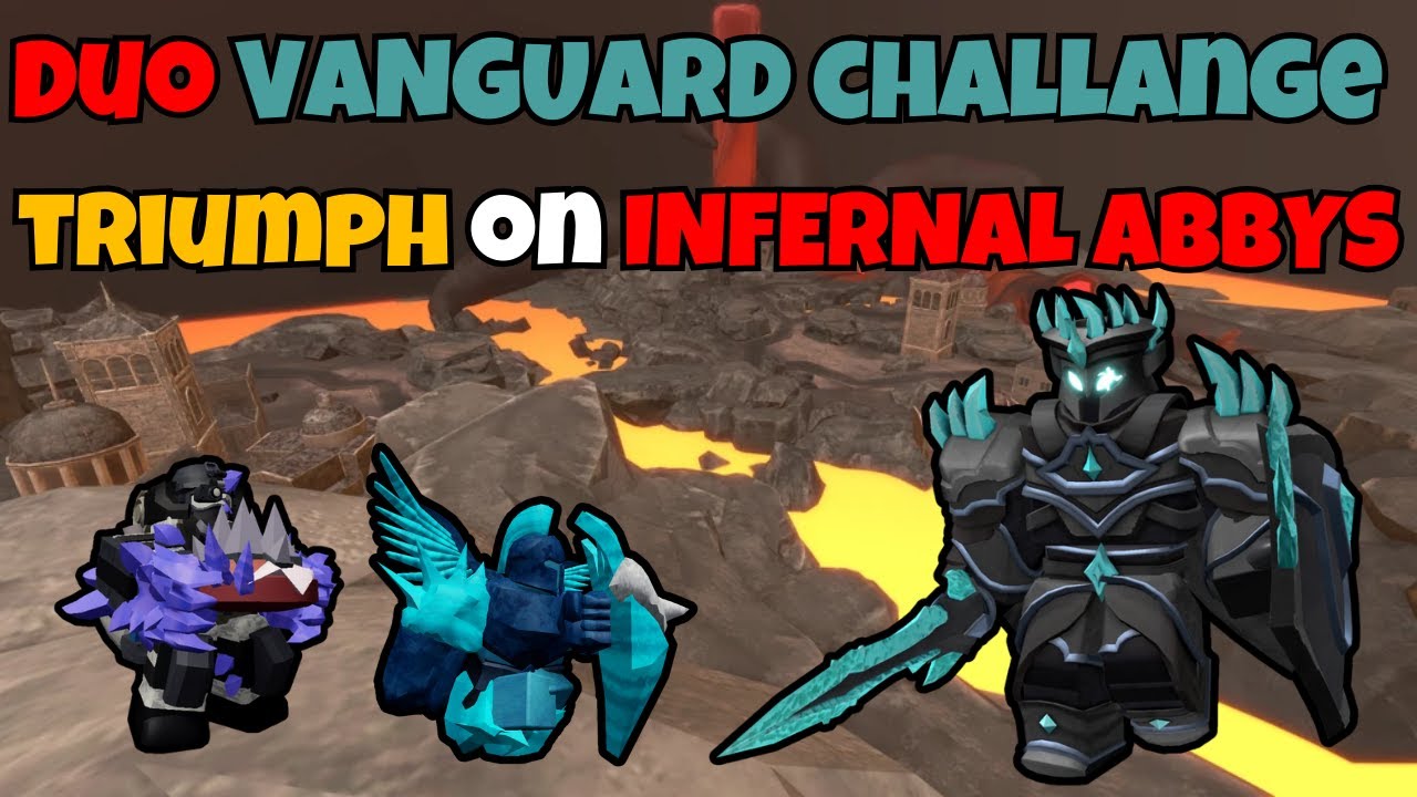 DUO VANGUARD CHALLANGE TRIUMPH ON INFERNAL ABBYS | Roblox Tower Defense ...