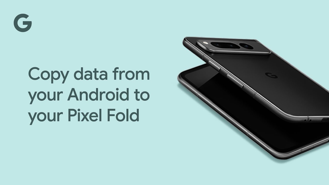 copy-data-from-your-android-to-your-pixel-fold-youtube