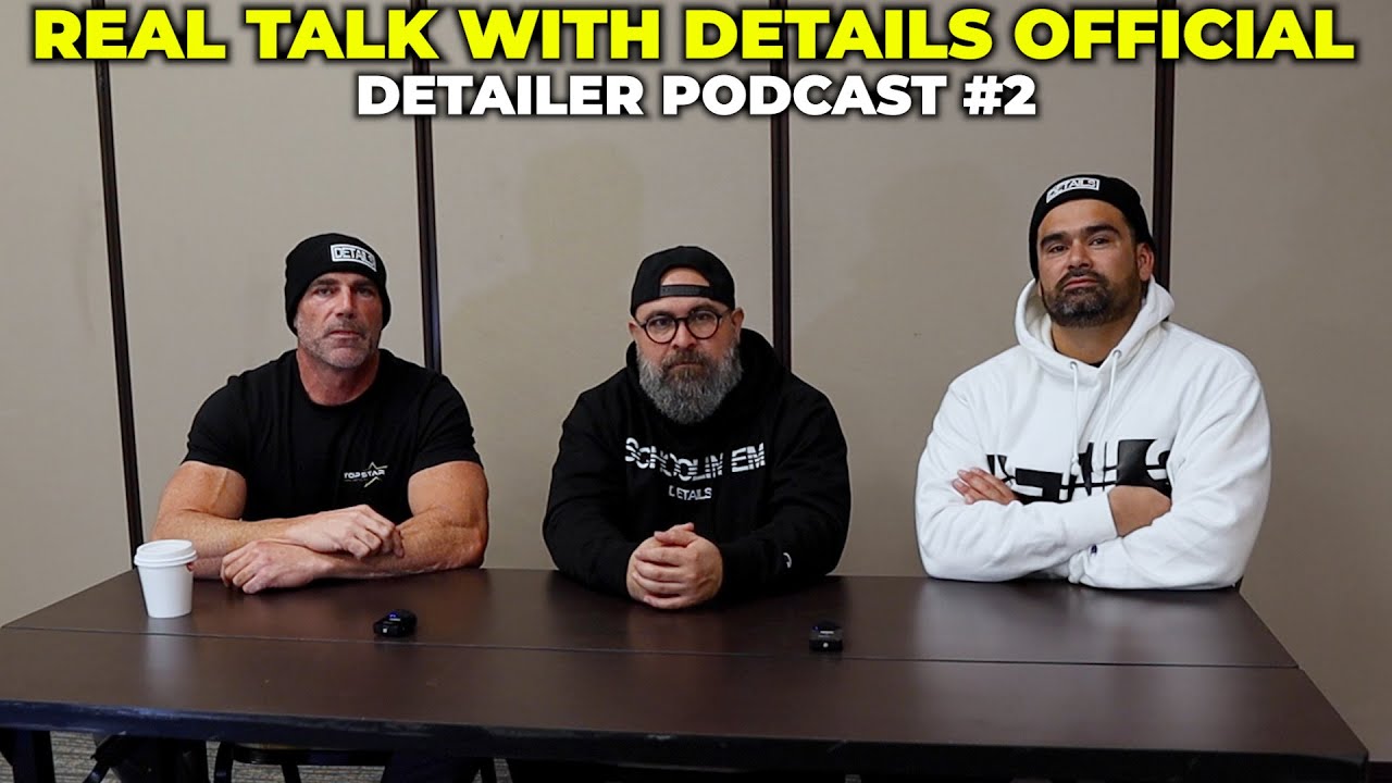 Real Talk with Details Official - Detailer Podcast #2 - Top Star Auto ...