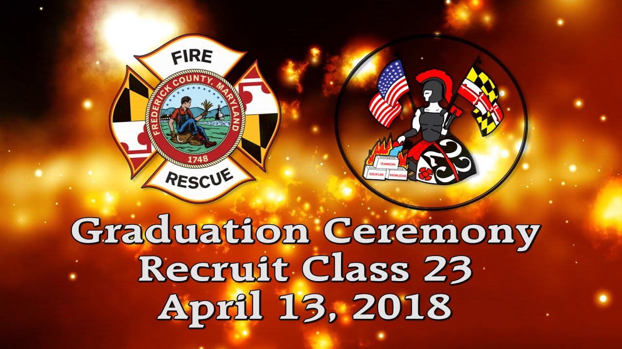 Frederick County Fire & Rescue: Recruit Class 23 Graduation Ceremony ...