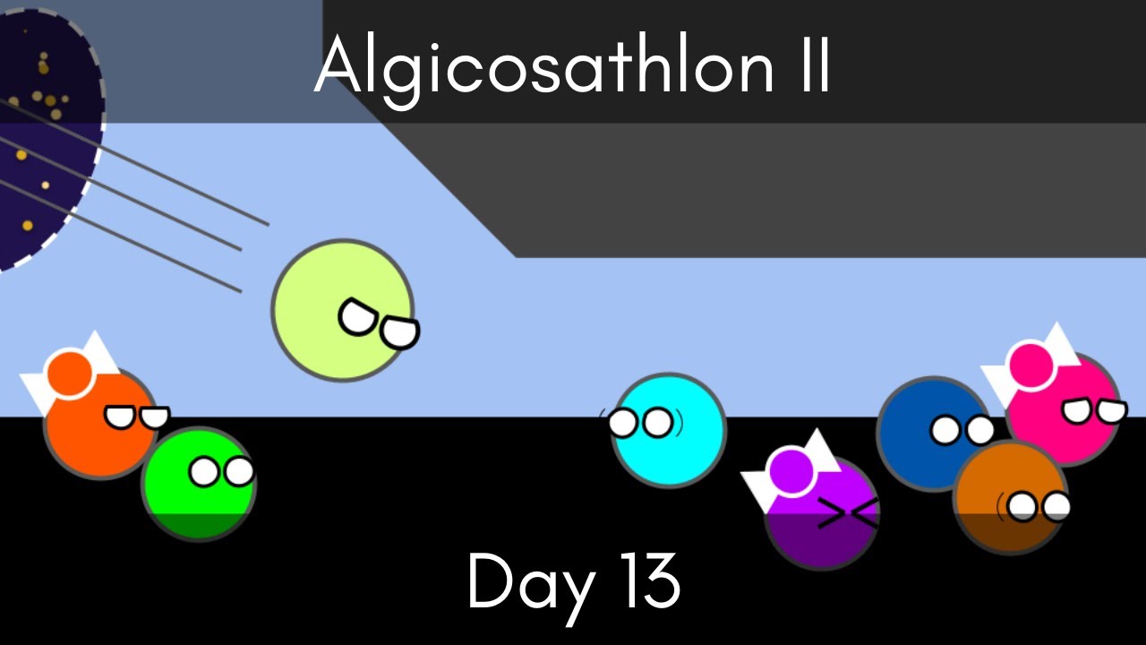 Algicosathlon II Day 13 | You're Back?! - YouTube