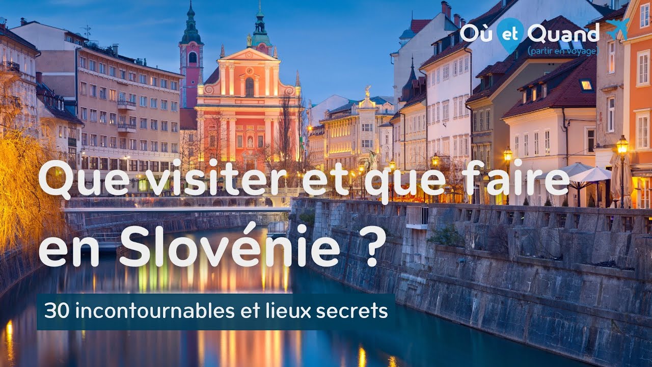 Que visiter et que faire en Slovénie ? 30 lieux INCONTOURNABLES (et ...