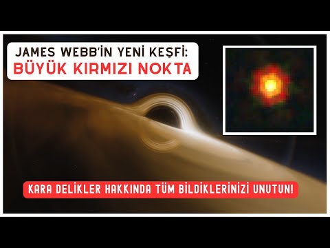 James Webb Derin Uzayda Ne Buldu? Yeni Keşif Kara Deliklerin Doğuş Gizemini Çözmüş Olabilir!