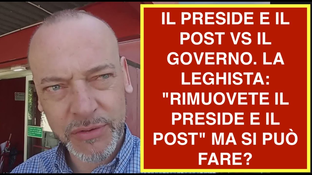 IL PRESIDE E IL POST VS IL GOVERNO. LA LEGHISTA: "RIMUOVETE IL PRESIDE ...