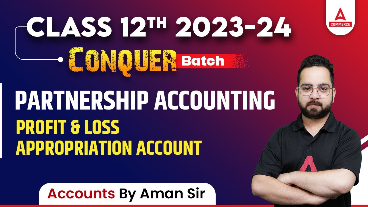 Class 12 Accounts Chapter 1 | Profit and Loss Appropriation Account ...