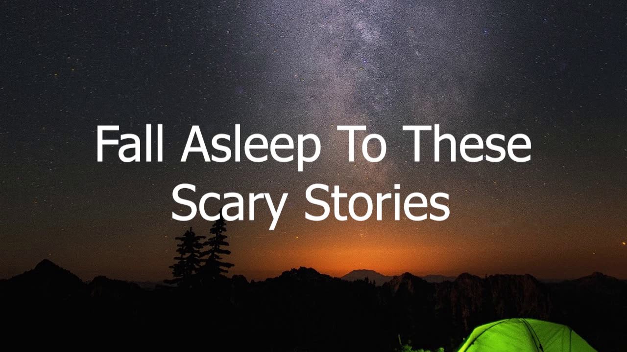 Fall Asleep To These Scary Stories - YouTube