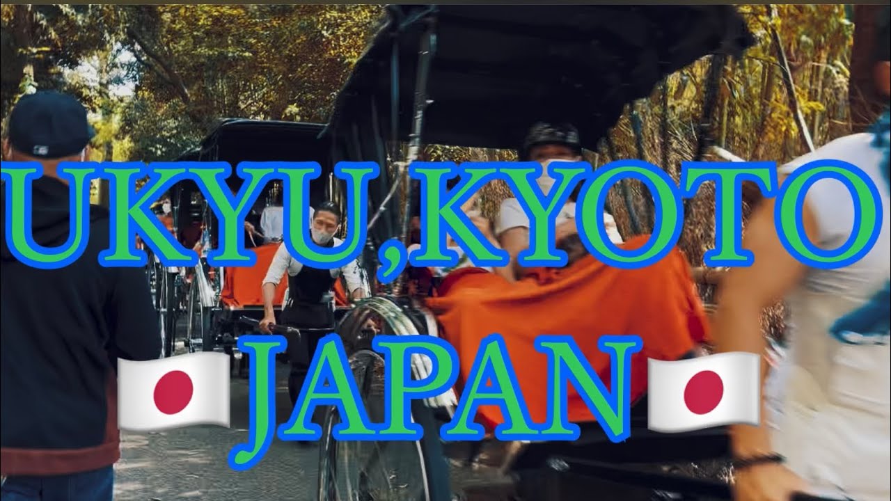 UKYU,KYOTO JAPAN🇯🇵🇯🇵 - YouTube