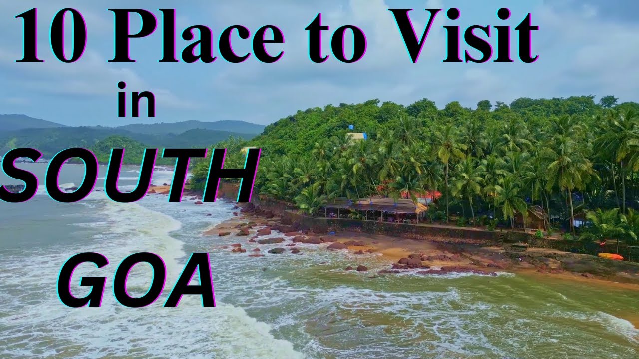 Place to visit in South Goa | South Goa travel Guide | Beautiful ...