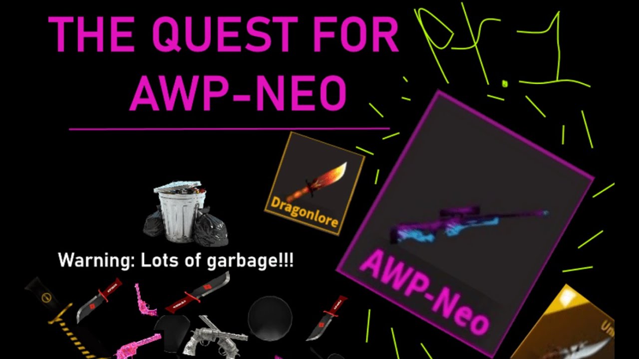 ( Roblox KAT! ) The Quest for AWP-Neo ( PART 1 ) ( Read Desc for info ...