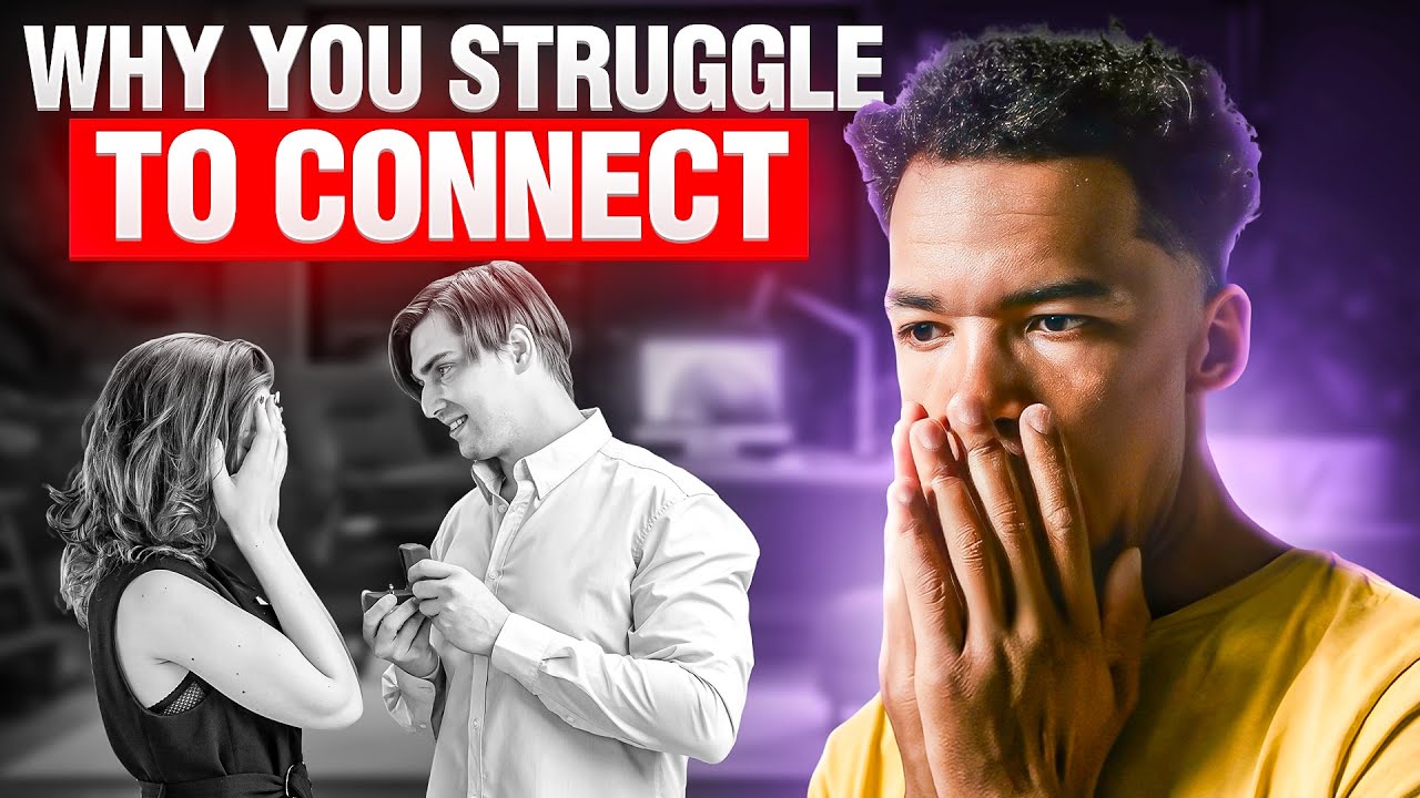 8 Reasons Why You Struggle to Connect with Women - YouTube