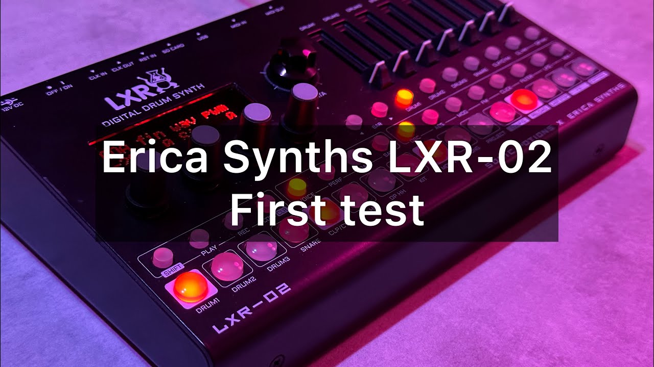 First jam with the Erica Synth LXR-02 - YouTube