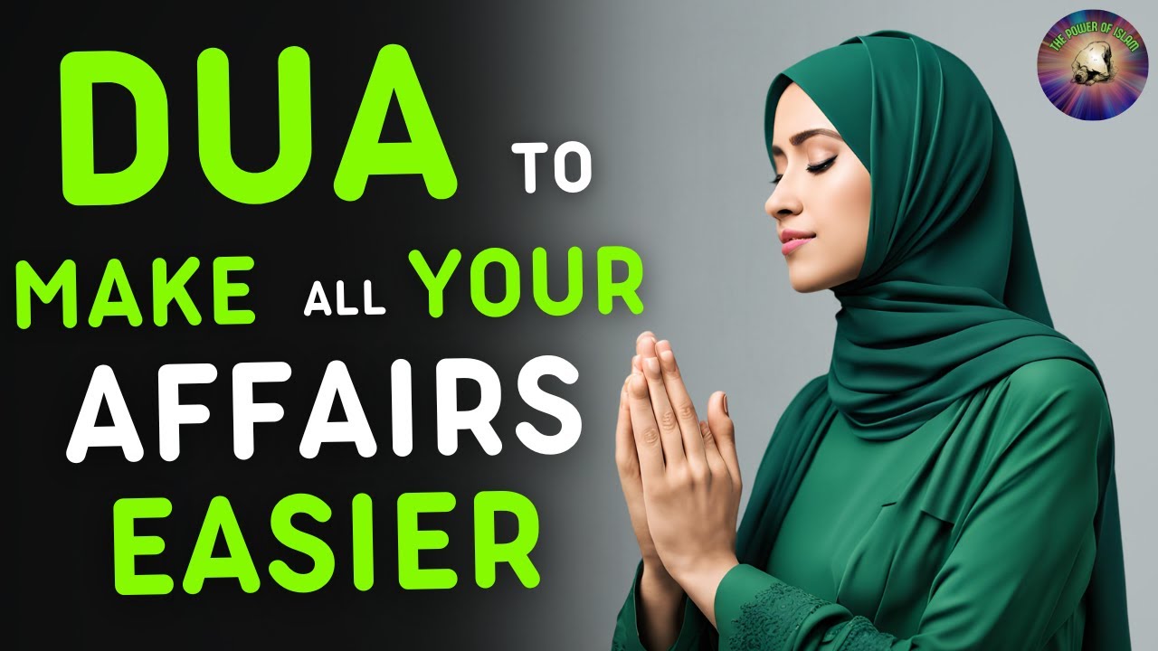 Allah will make all your affairs easier after hearing this Dua - Insha ...