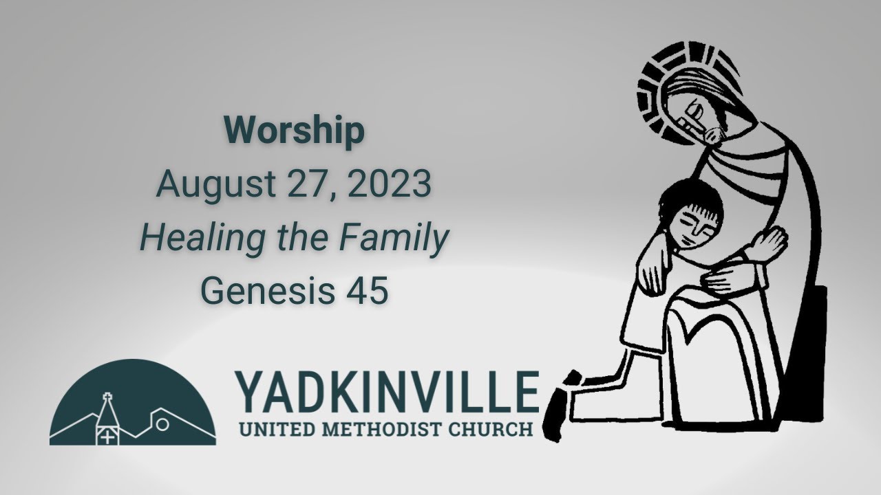 Healing the Family: Genesis 45 - YouTube