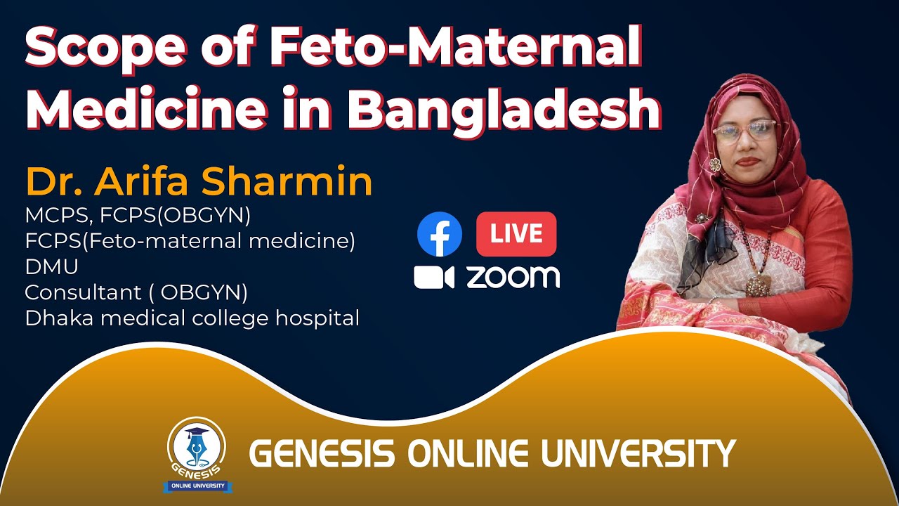 Feto-maternal Medicine || Scope in Bangladesh || Dr. Arifa Sharmin ...