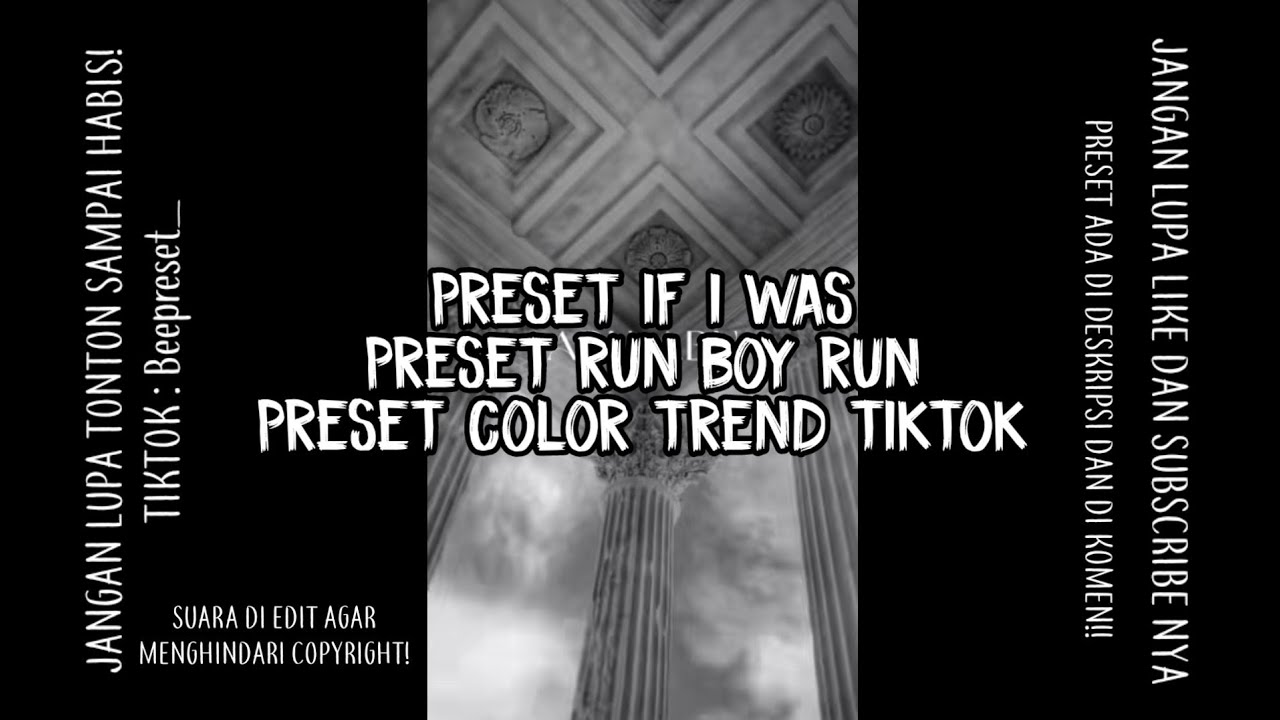 PRESET IF I WAS TREND TIKTOK | PRESET RUN BOY RUN TREND TIKTOK | PRESET ...
