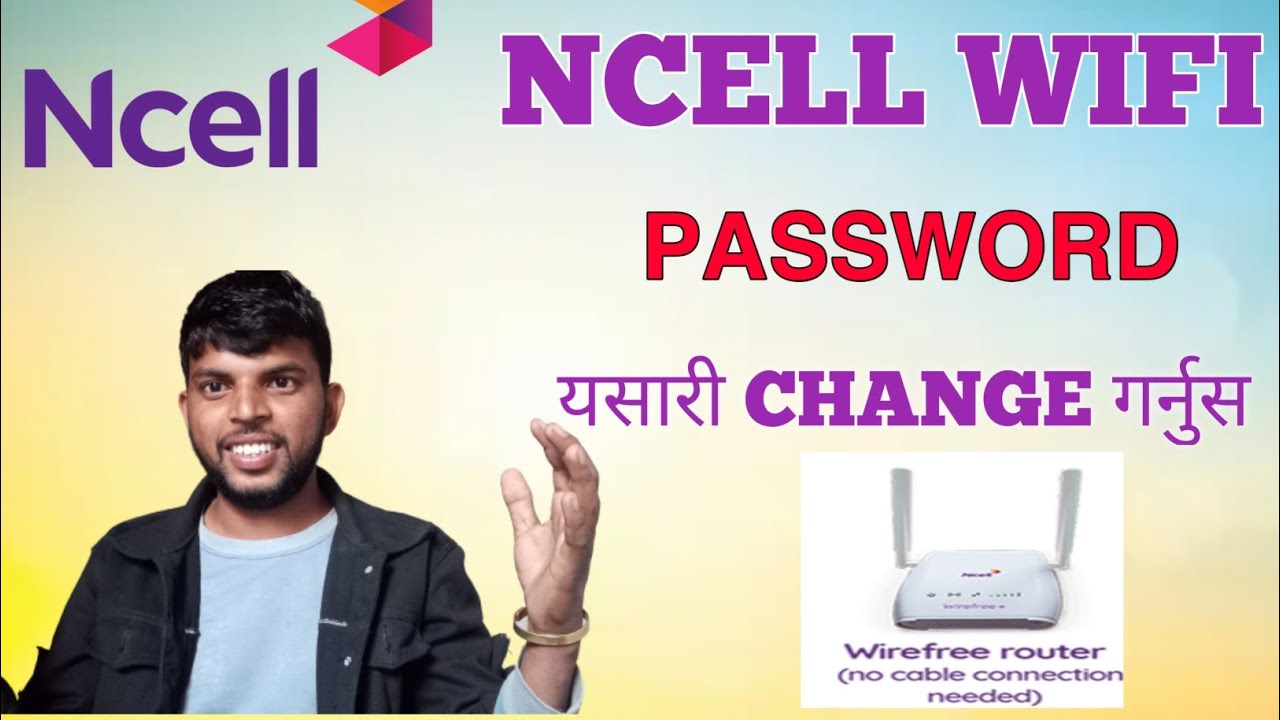 Ncell Wifi Password Change/Ncell wifi ko password kasari change garne ...