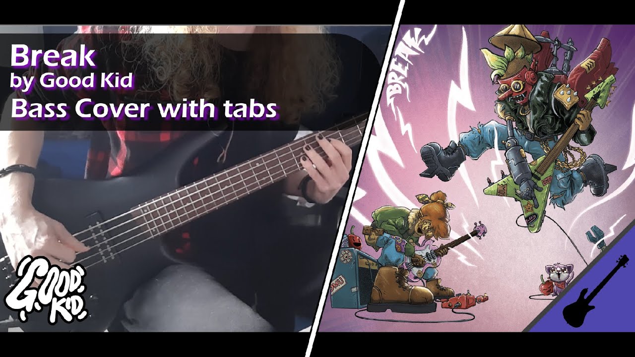 Good Kid - Break || Bass Cover [With Tabs] - YouTube