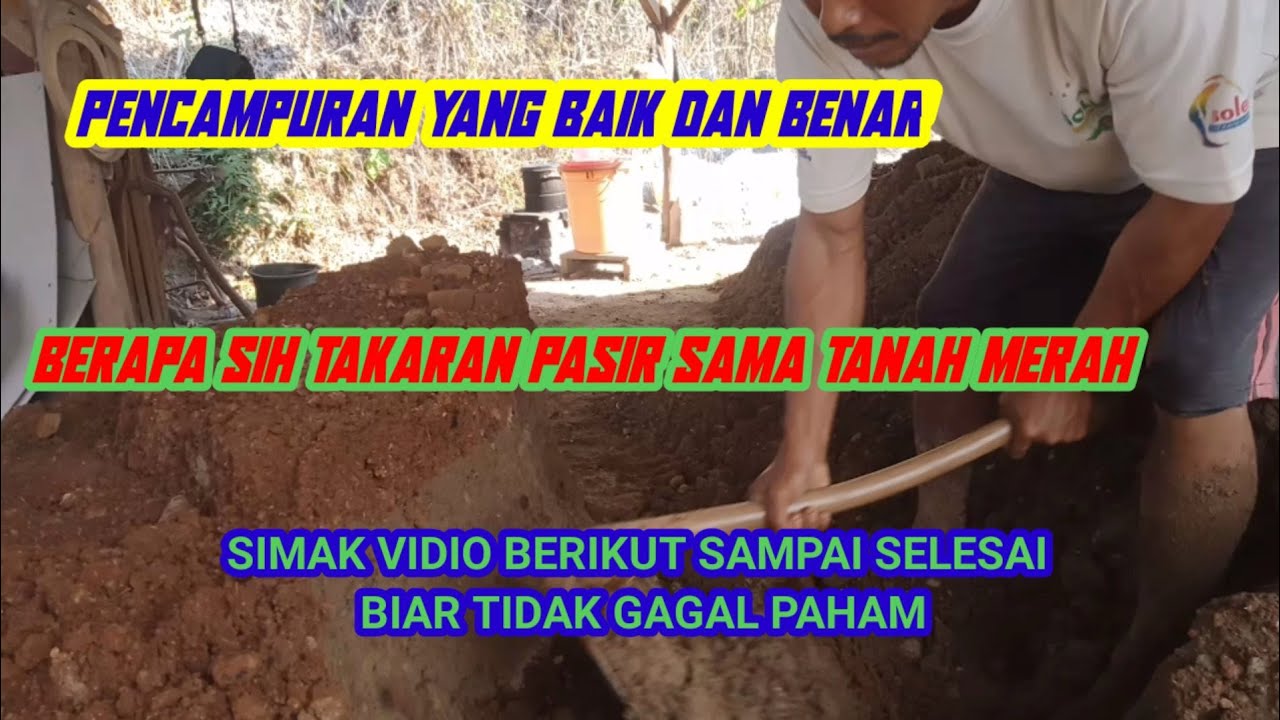 cara menymapur tanah merah+pasir cadas lempung yang baik dan benar ...