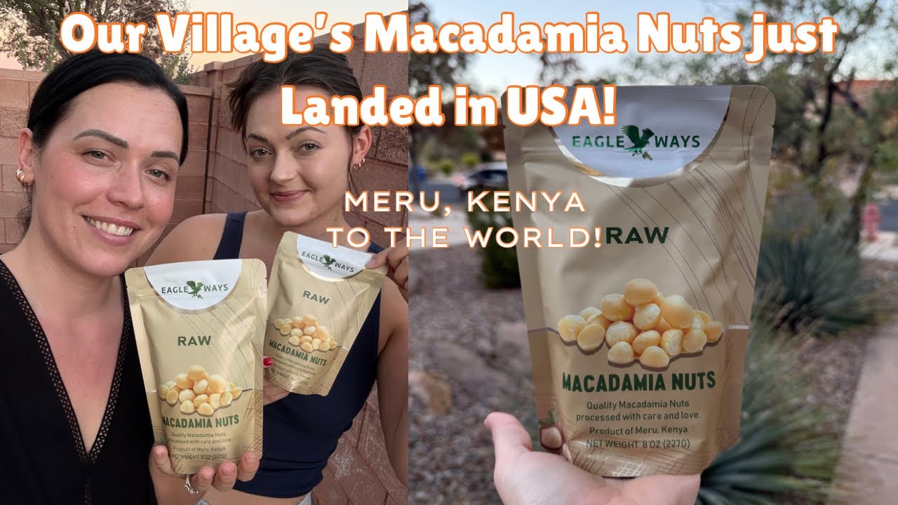 From Our Kenyan Village to the USA! 🇰🇪🇺🇸 | Macadamia Nuts Made It ...