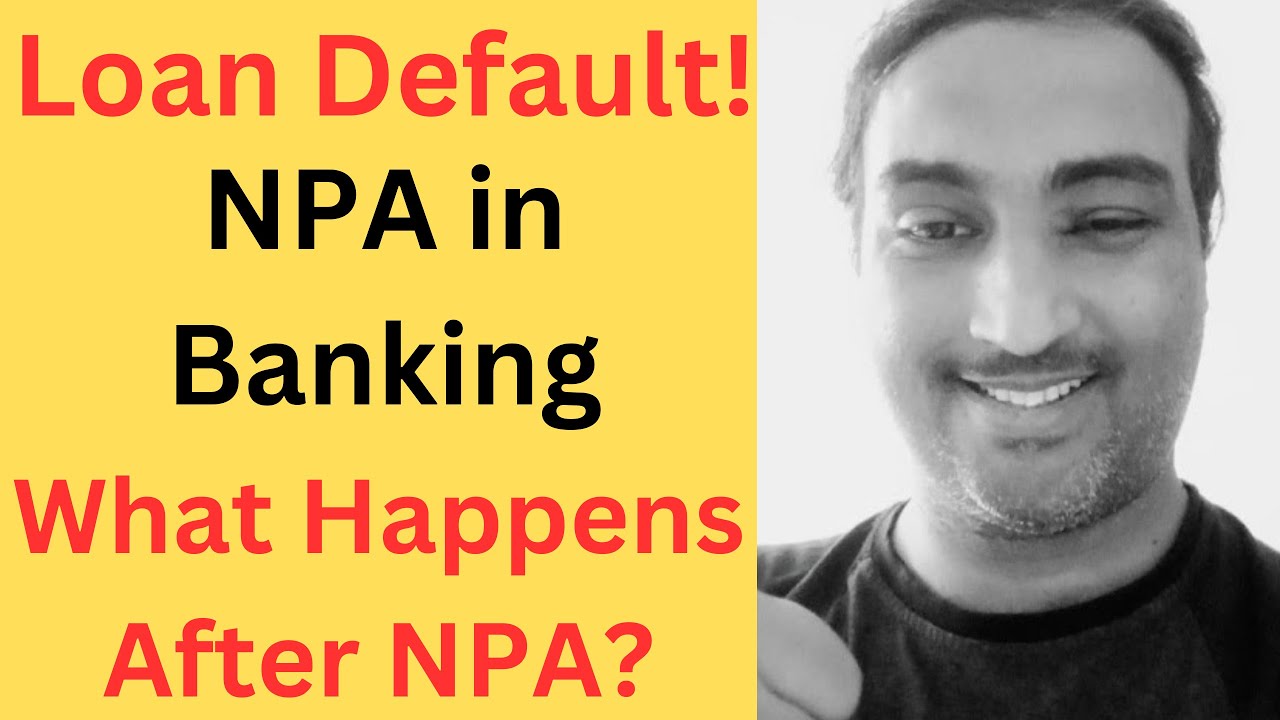 NPA in Banks | NPA Kya Hai | What is NPA in Banking | NPA Account # ...