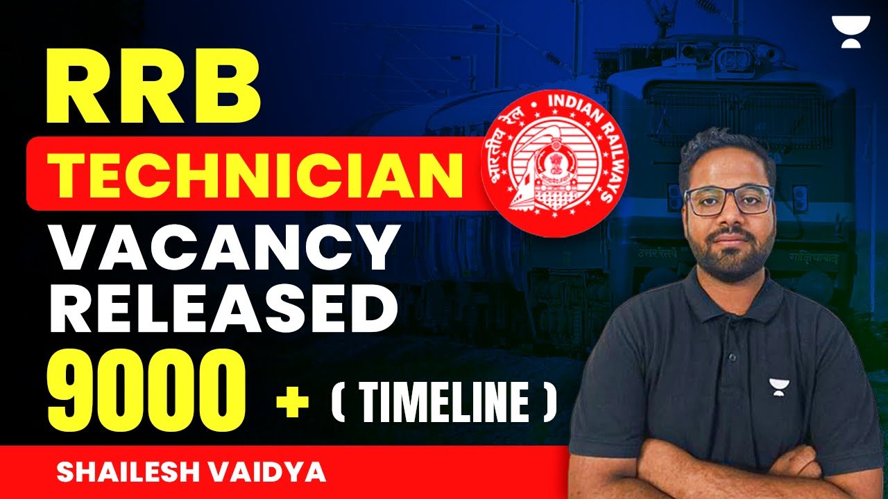 RRB Technician | Vacancies Released | 9000 + (Timeline) | Shailesh ...