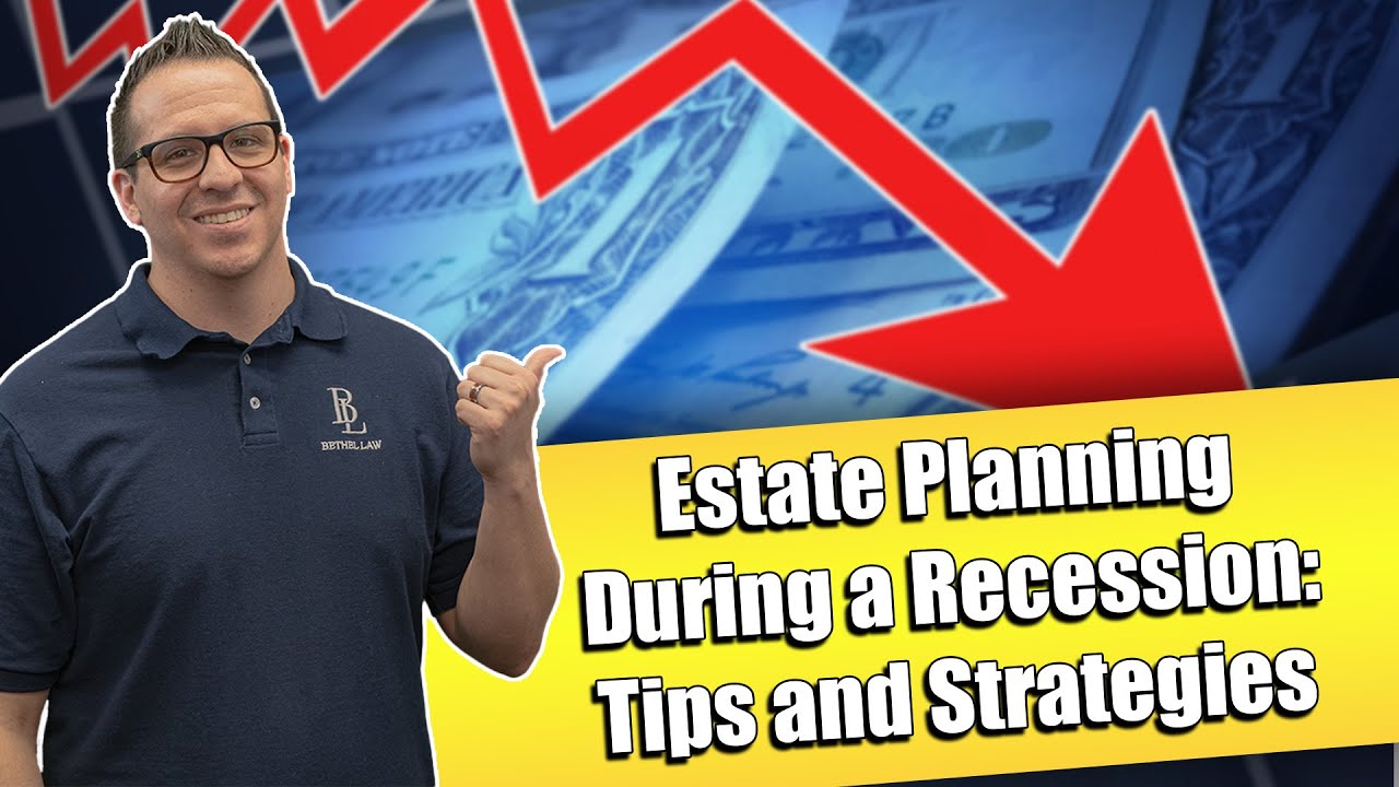 Estate Planning During a Recession: Tips and Strategies - YouTube