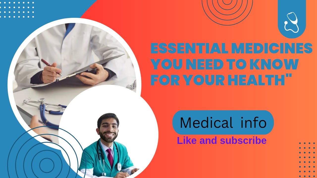 Essential medicines you need to know for your health | Common Medicine ...