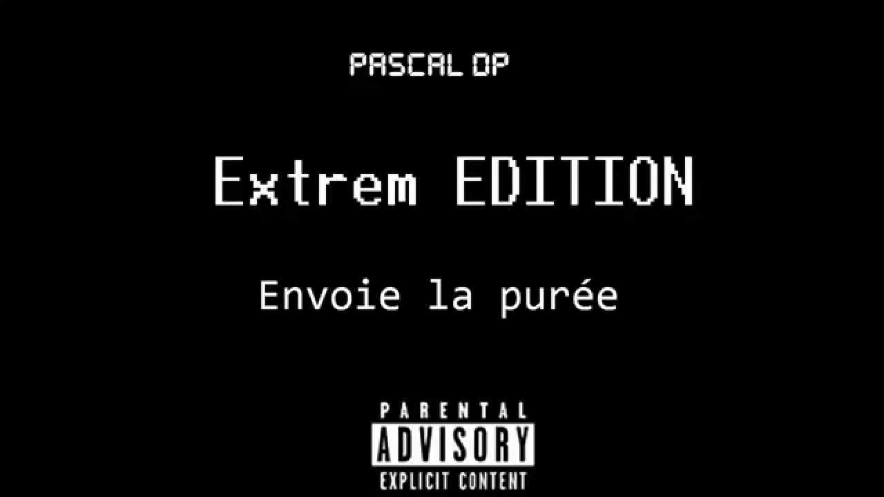 Pascal OP - Envoie la purée - YouTube