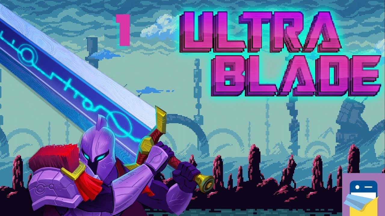 Ultra Blade: iOS/Android Gameplay Walkthrough Part 1 (by Kyle Barrett ...