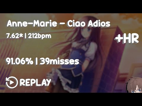 osu! | Anne-Marie - Ciao Adios (Decoy! Remix) [extrad1881 (ar10)] +HR 91.06% 39miss