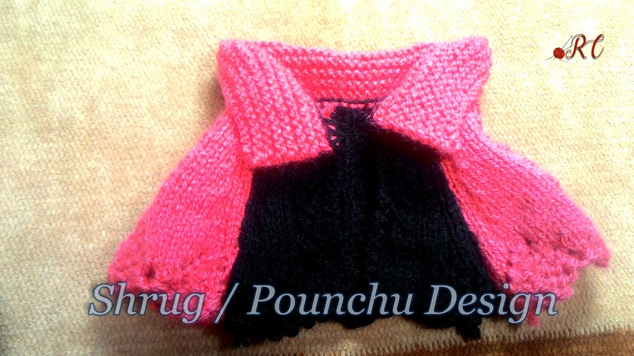 Knitting beautiful baby Shrug / Pounchu (पौंचू या शृग कैसे बनाये ...