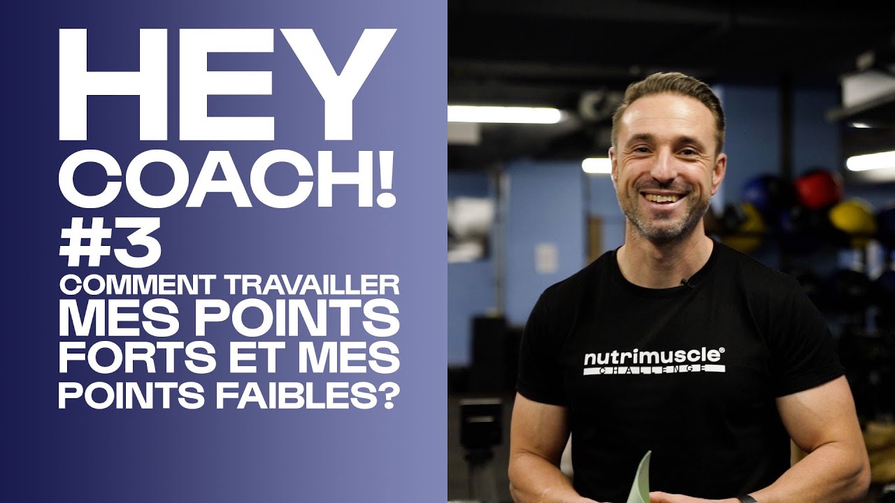 COMMENT TRAVAILLER MES POINTS FORTS ET MES POINTS FAIBLES ? HEYCOACH ...