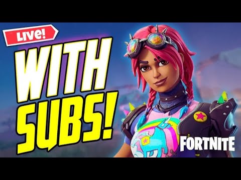 Playing Fortnite With Subs!!! - YouTube